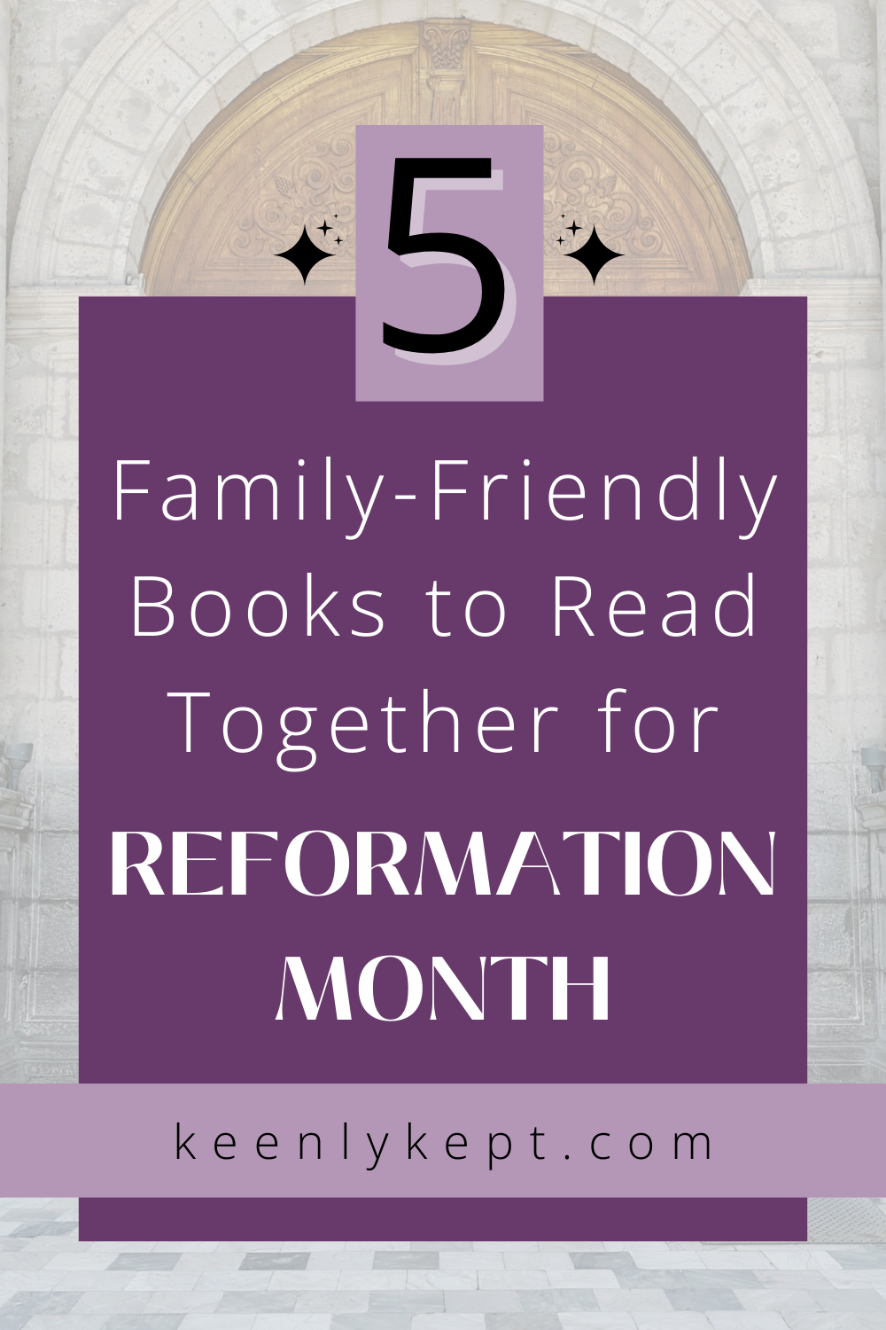 5 Family-Friendly Books to Read Together During Reformation Month ...